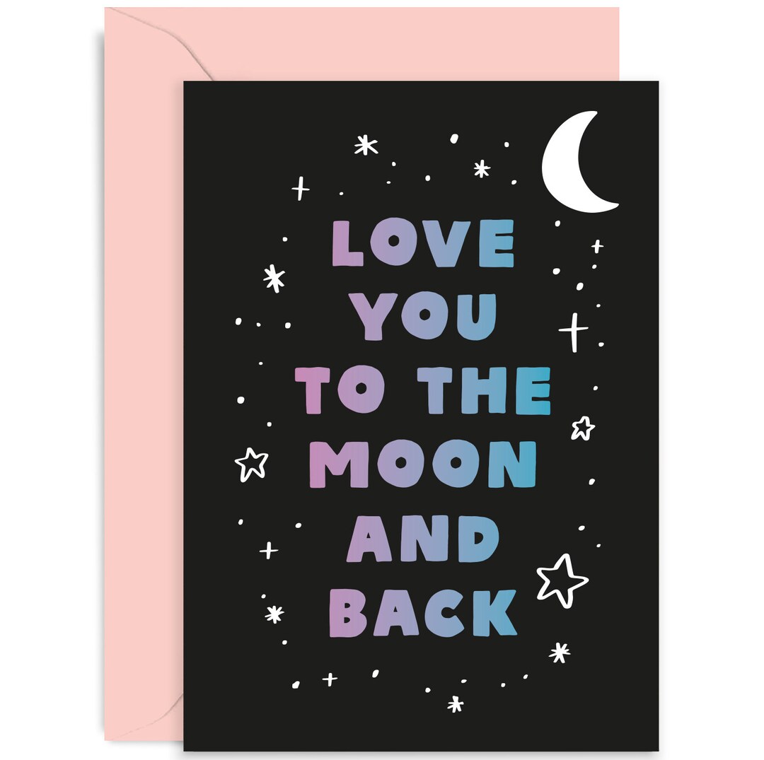 I Love You to the Moon and Back Space Card - Anniversary Card - Love ...