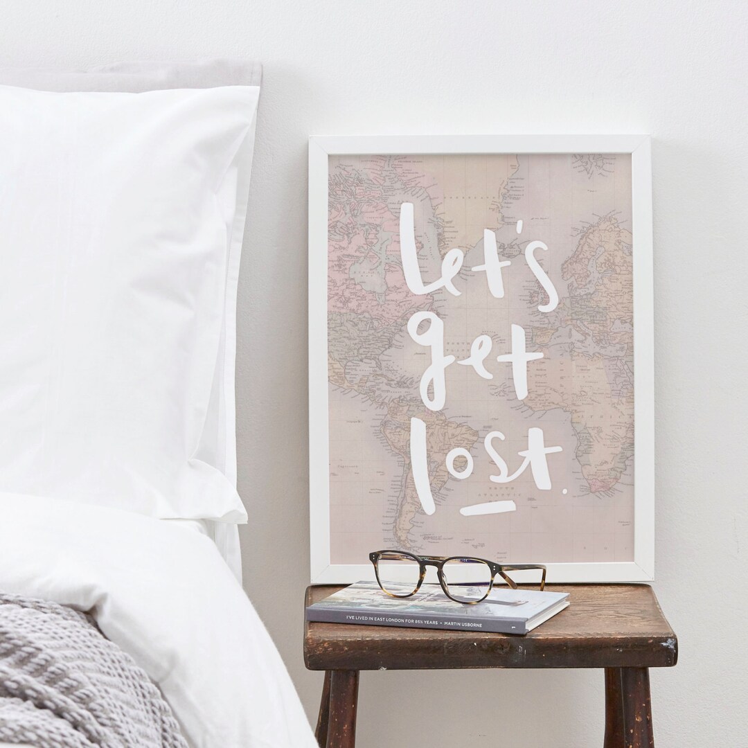 Let's Get Lost Map Print World Map Poster Lets Get - Etsy UK