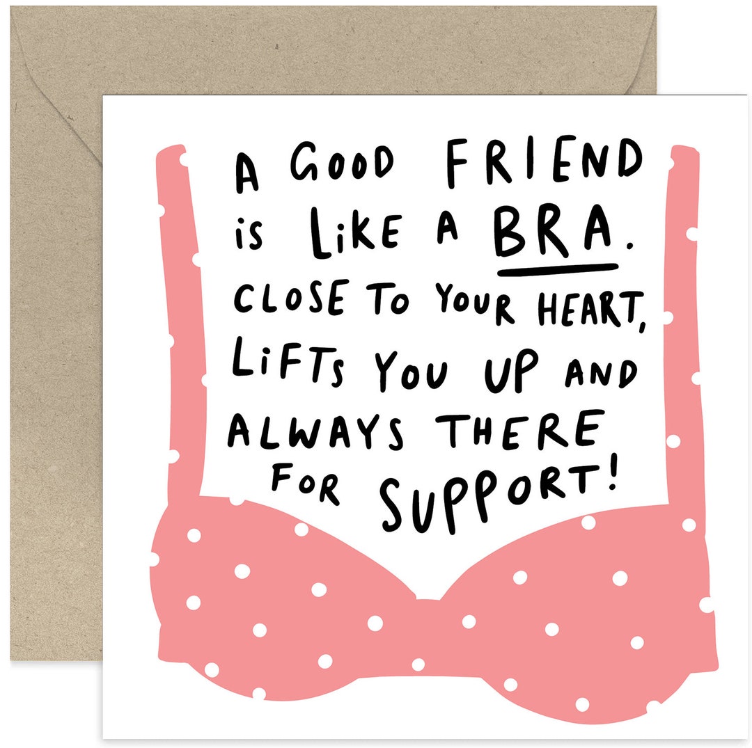 A Good Friend is Like A Bra Card - Friendship Card - Love Card - Card ...