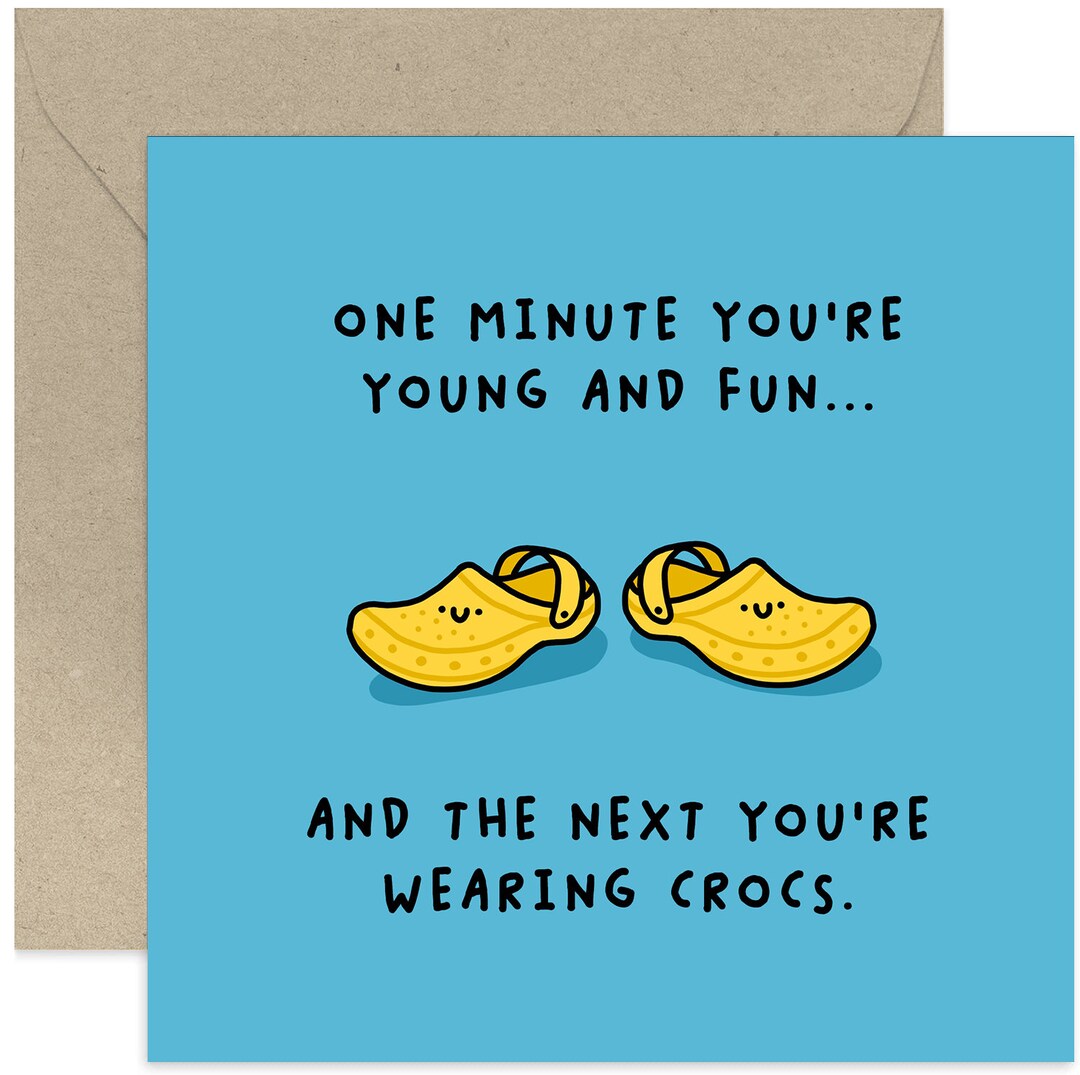 And the Next You're Wearing Crocs Card - Birthday Card - Funny Birthday ...