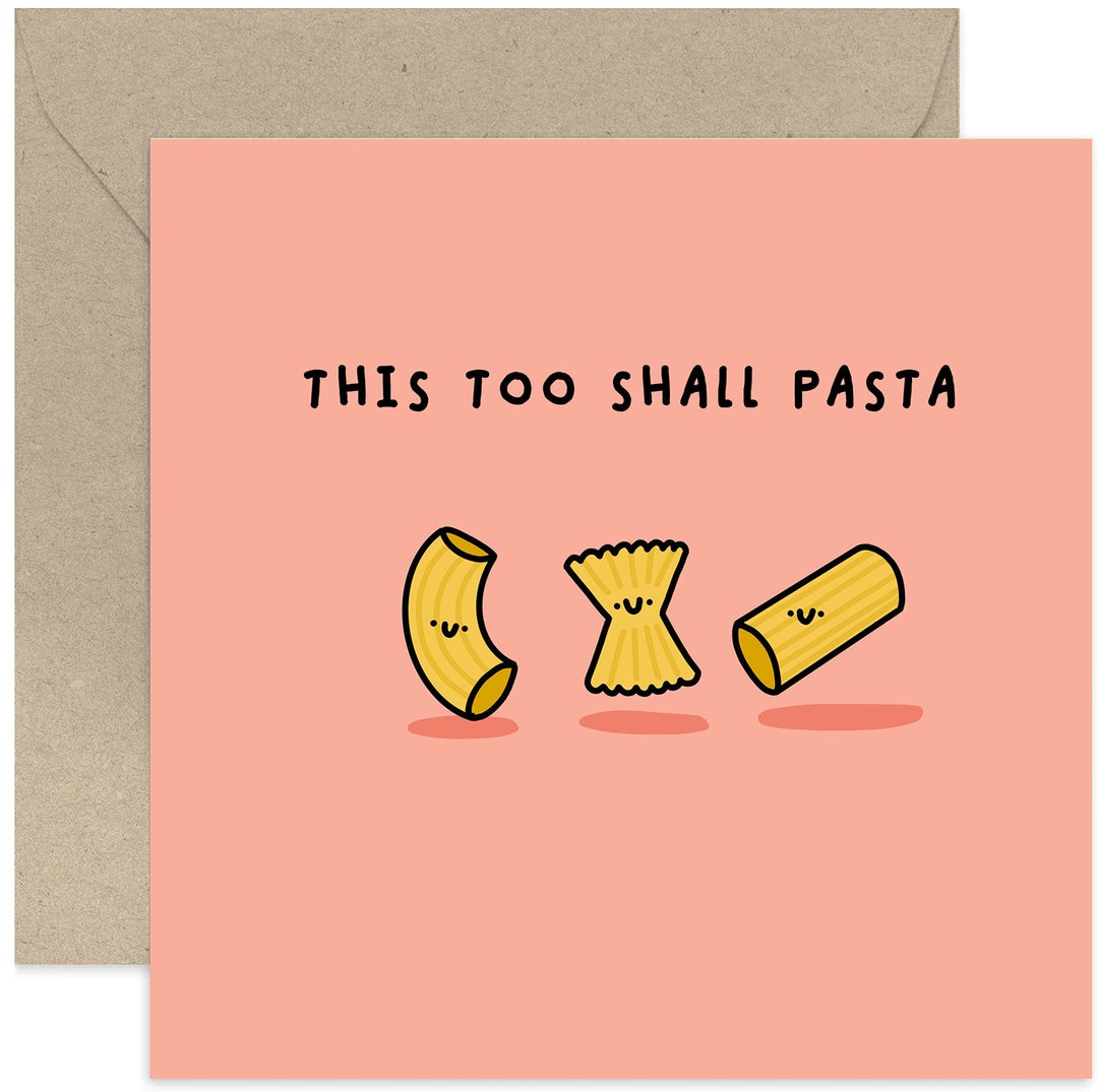 This Too Shall Pasta Card - Sympathy Card - Supportive Greeting Card ...