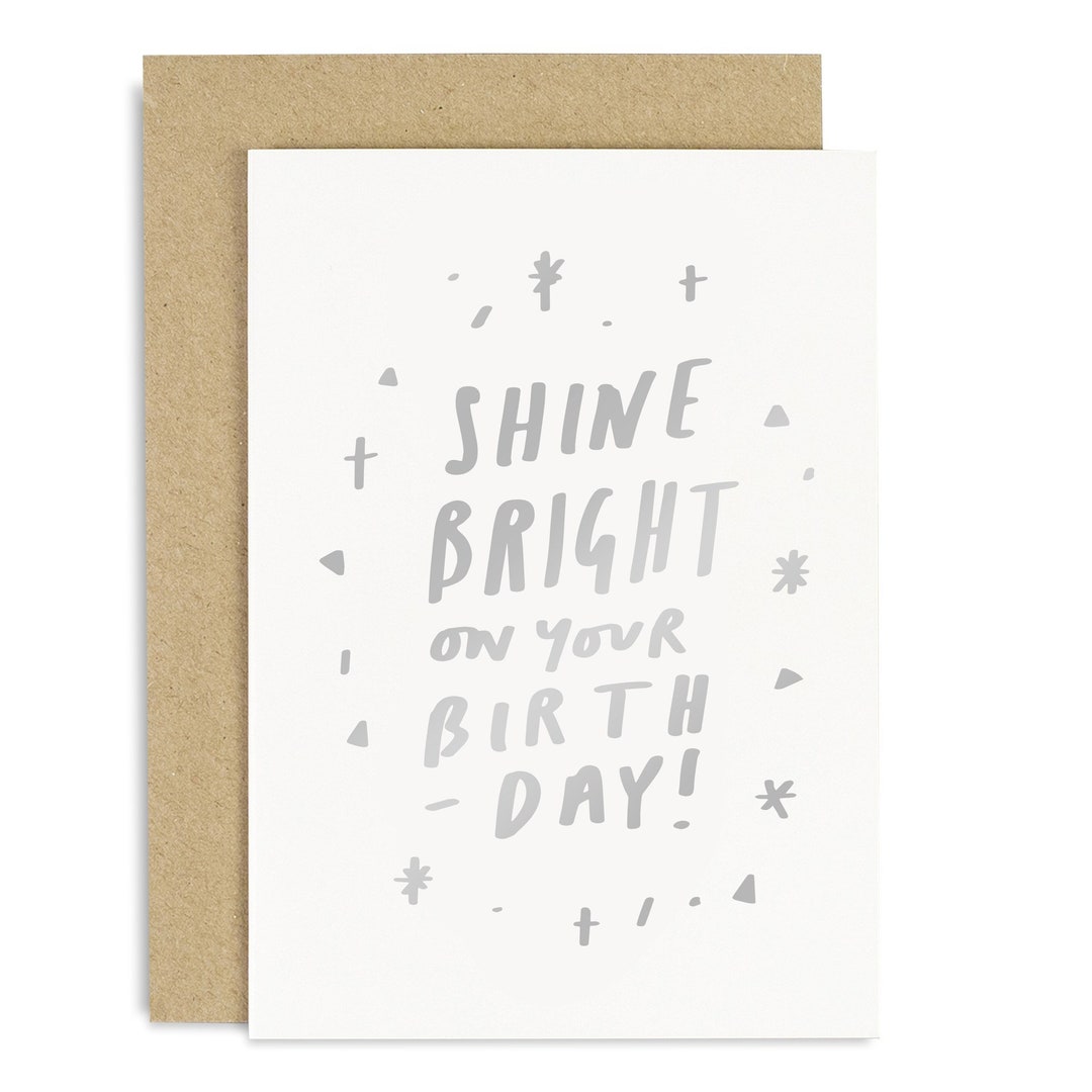 Shine Bright Birthday Silver Card - Shine Bright Card - Birthday Card ...
