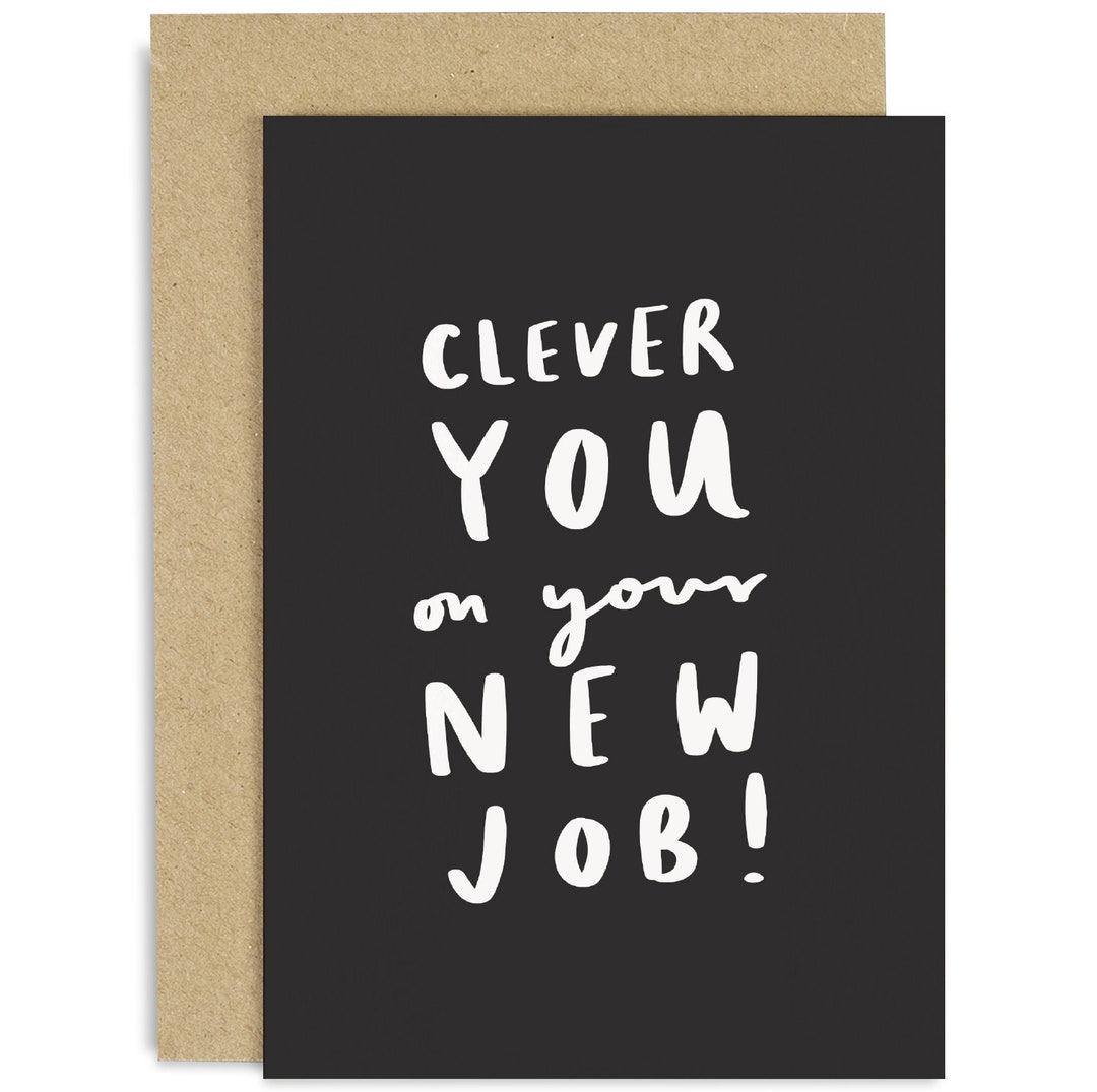 Clever You on Your New Job Card Supportive Card Well Done Card You're ...