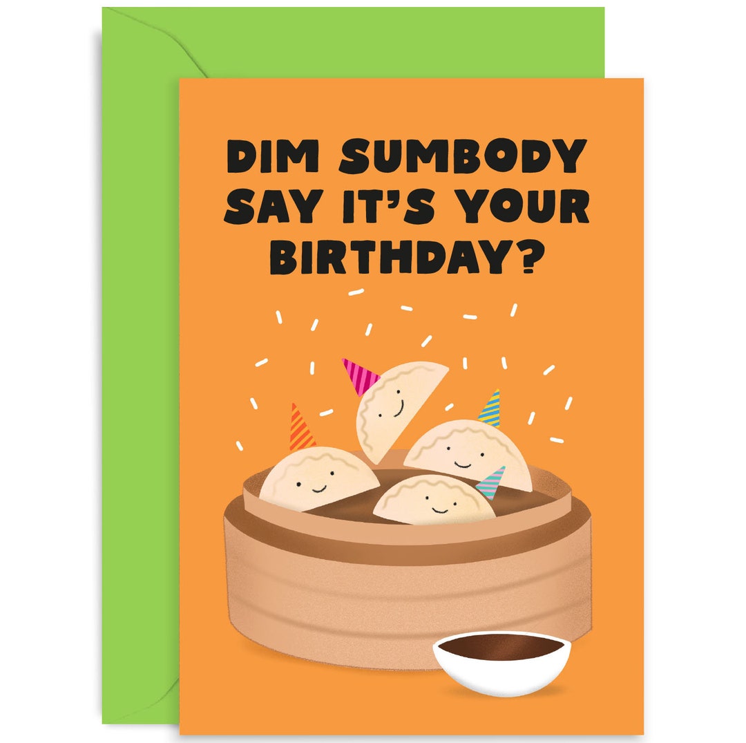 Dim Sumbody Say Birthday Card - Friend Birthday Card - Birthday Card ...