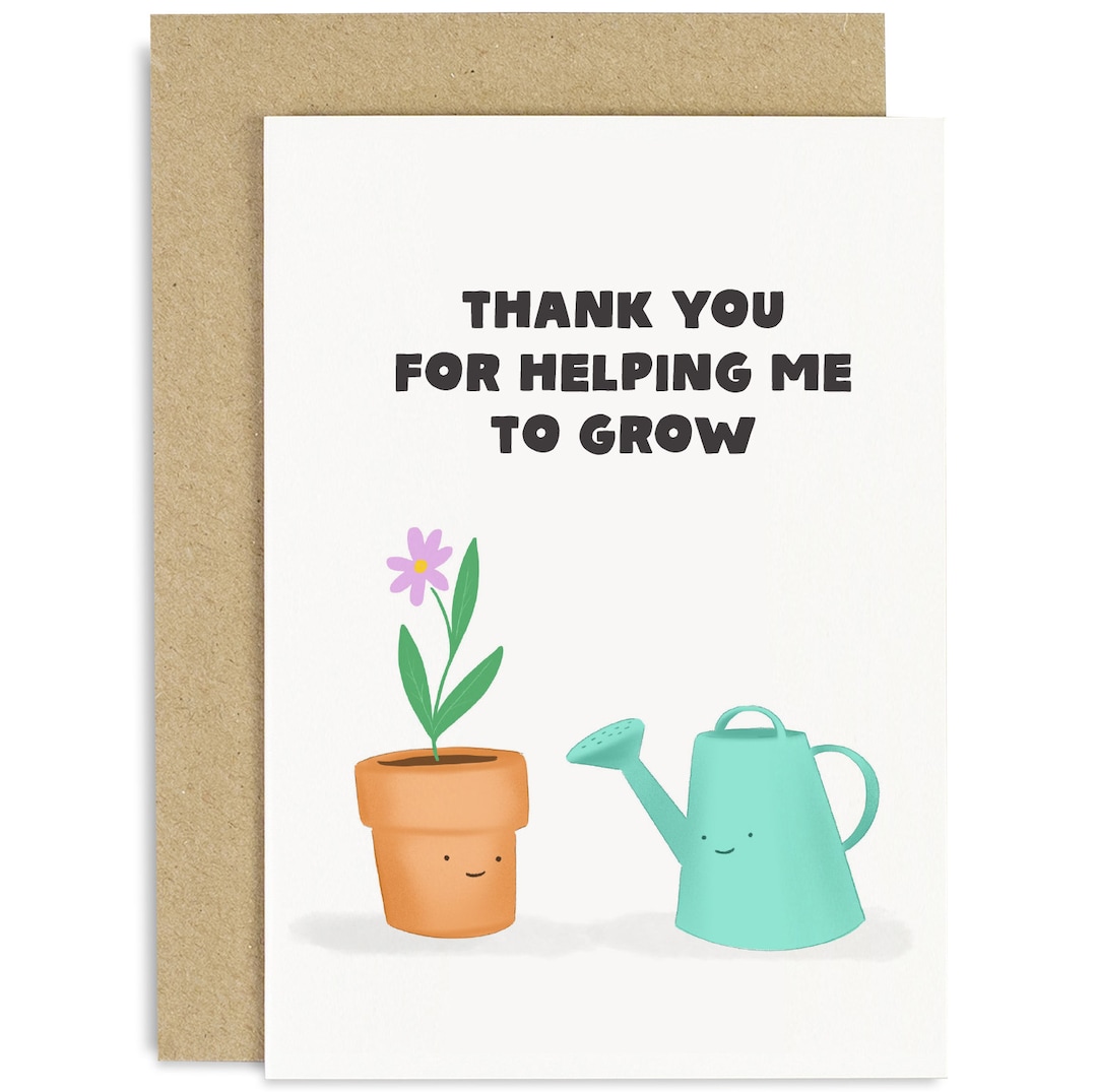 Helping Me Grow Card Thank You Card Teacher Card Funny Thank You Card Many Thanks