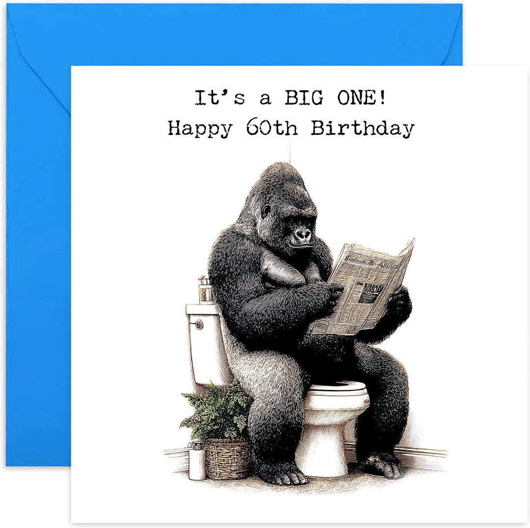 Humorous 60th Birthday Cards for Men, Gorilla 'it's a Big One' Toilet ...
