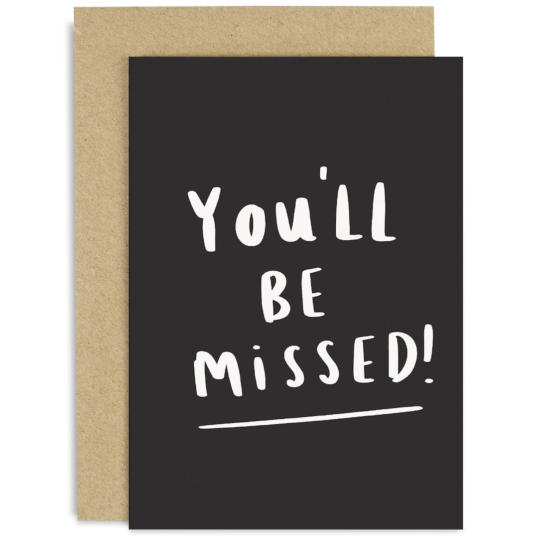 You'll Be Missed Card - Leaving Card - Good Luck Card - You're Got This ...