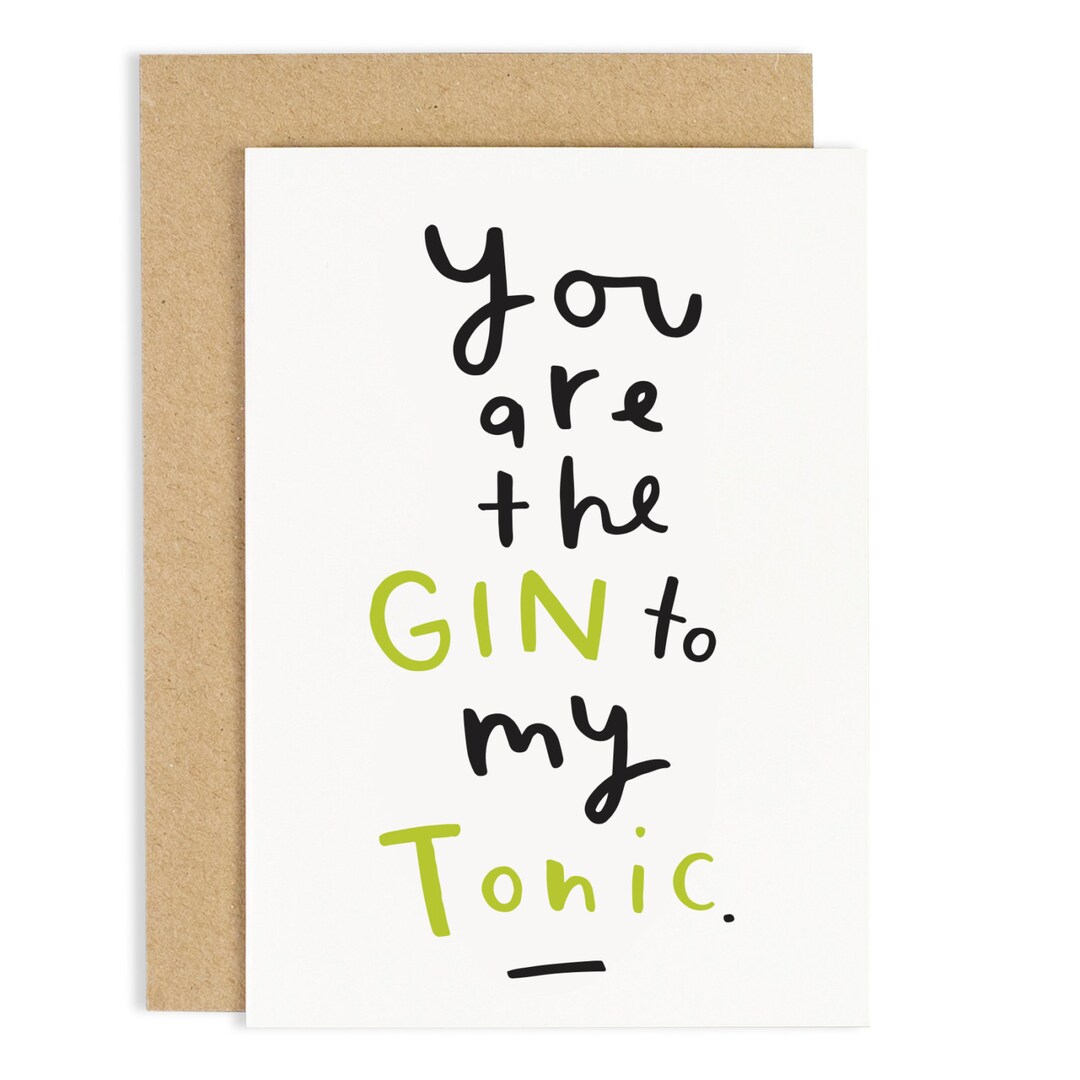 Gin to My Tonic Card Love Card Anniversary Card Valentine's Card CC104 ...