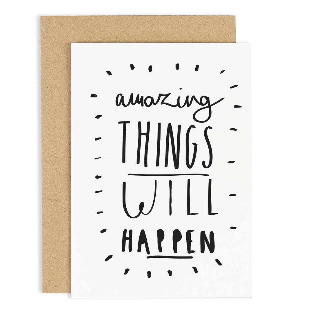 Amazing Things Will Happen Card - Positive and Motivational Greeting ...