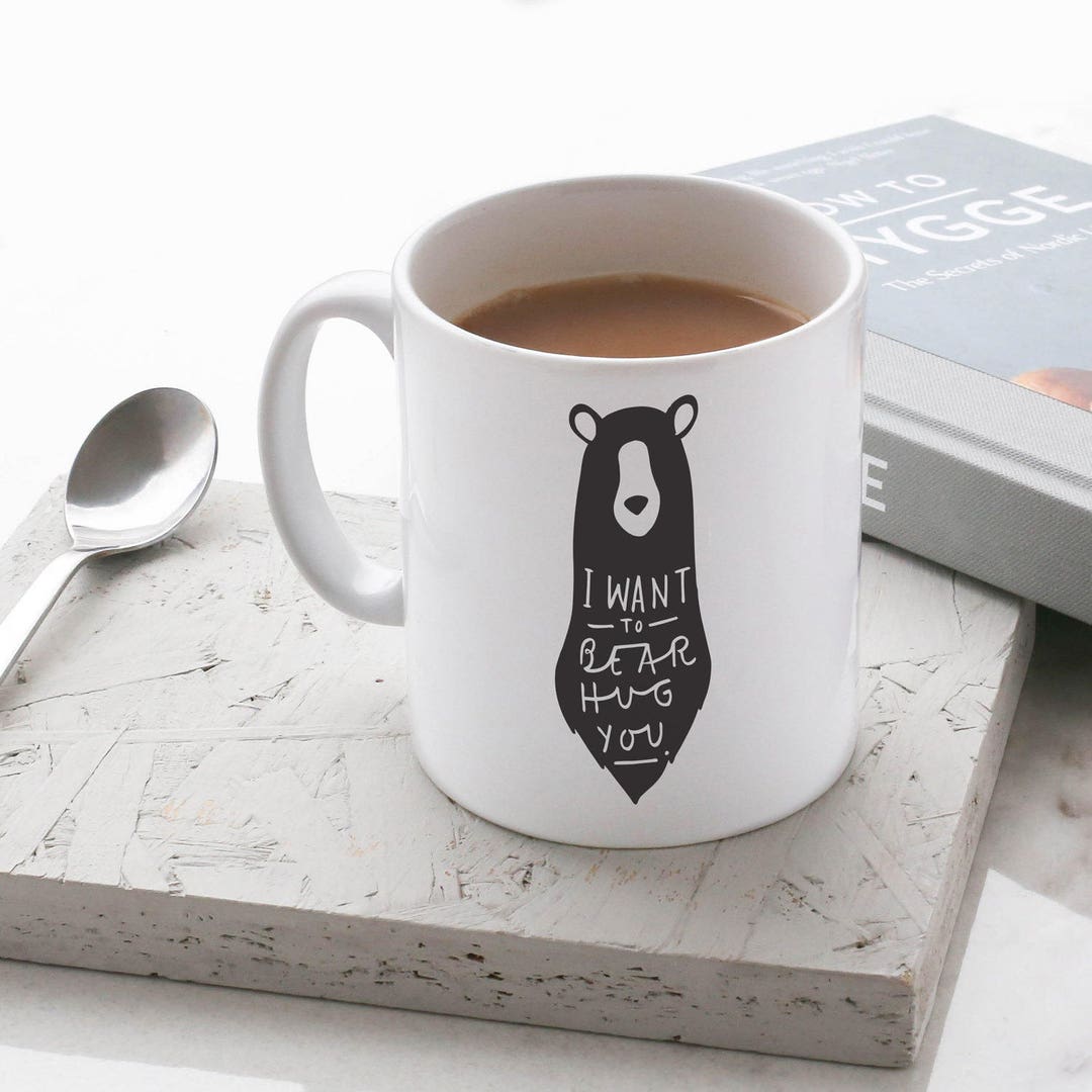 SALE Bear Hug Mug Stylish Ceramic Mug Kitchen Gift I Want to Bear Hug ...