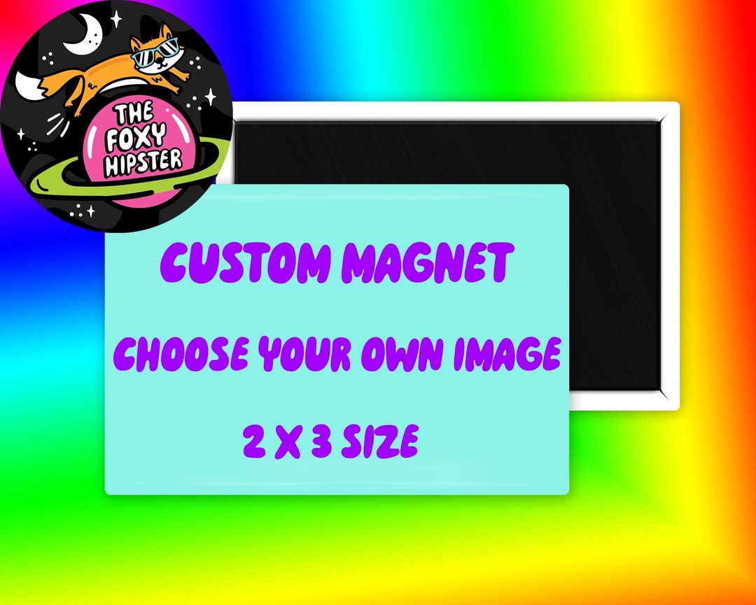 Custom 2x3 Choose Your Own Image Refrigerator Magnet - Etsy