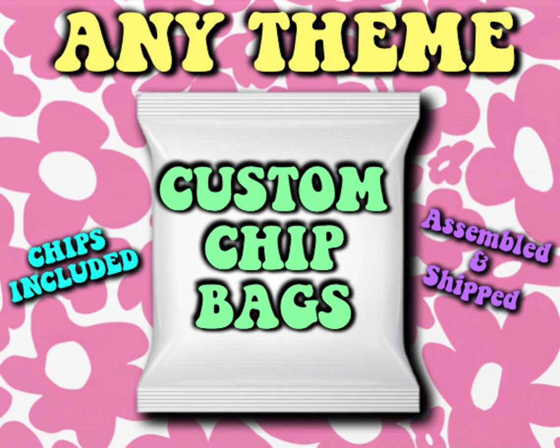 Custom Chip Bags Any Theme Bags Come Assembled With Chips - Etsy