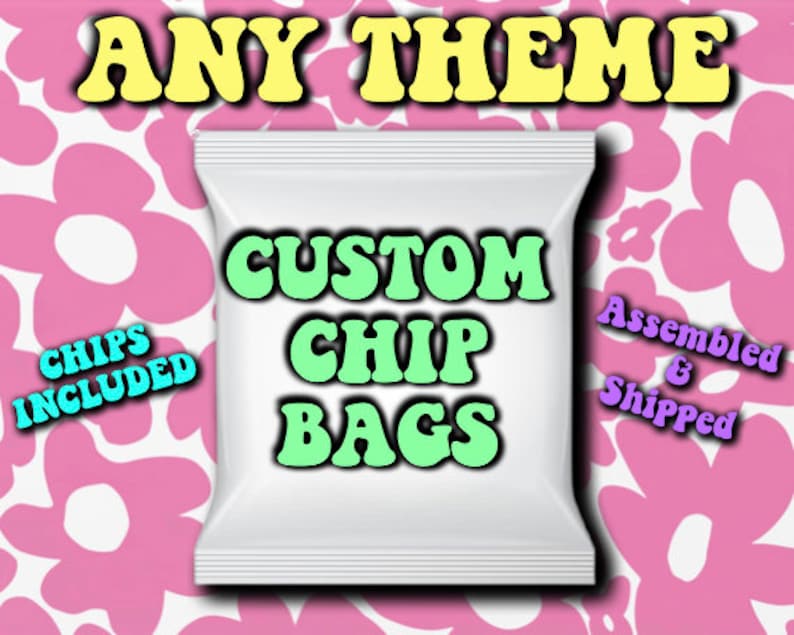 Custom Chip Bags Any Theme Bags Come Assembled With Chips - Etsy