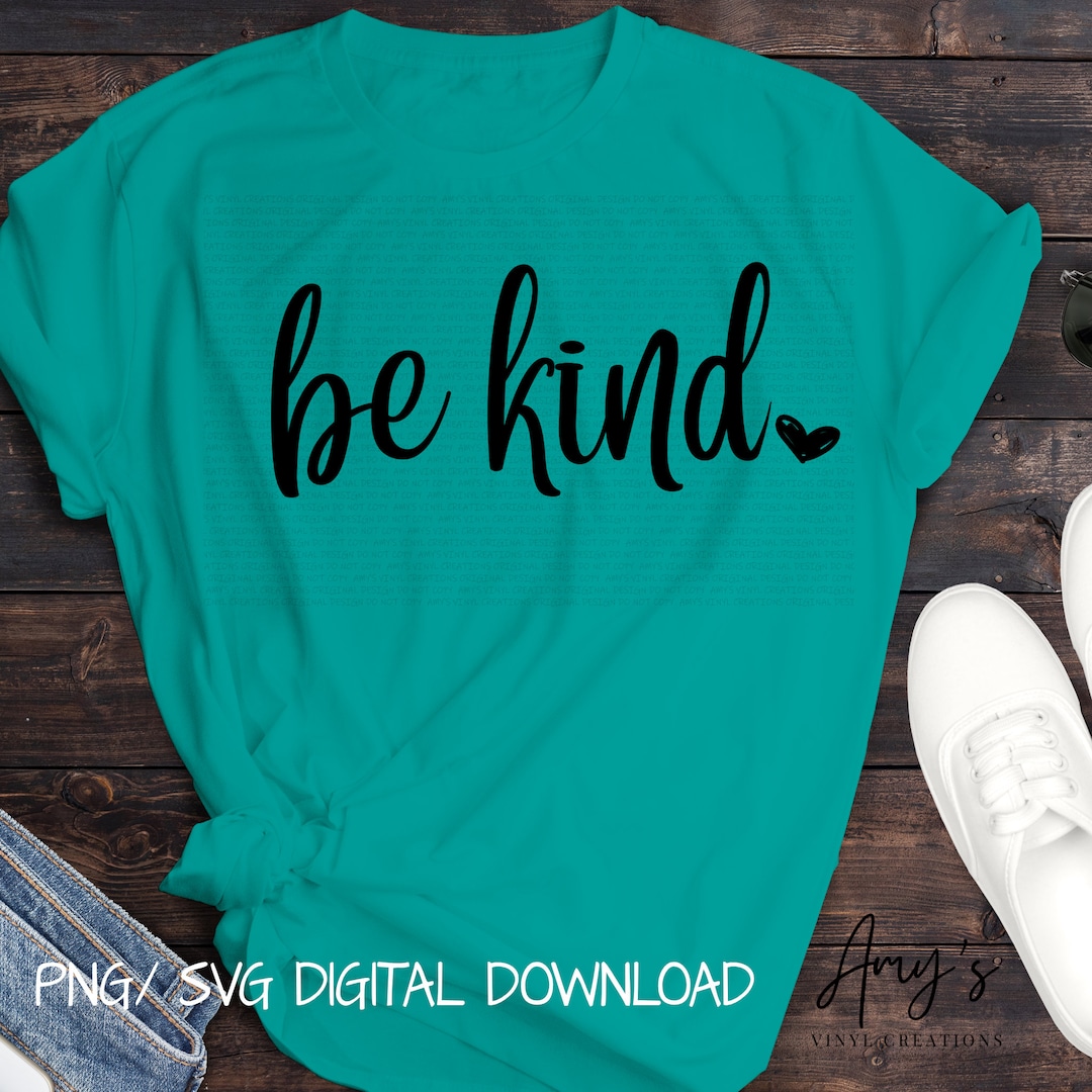 Be Kind - Digital Download Only - PNG/ SVG FILE - Etsy
