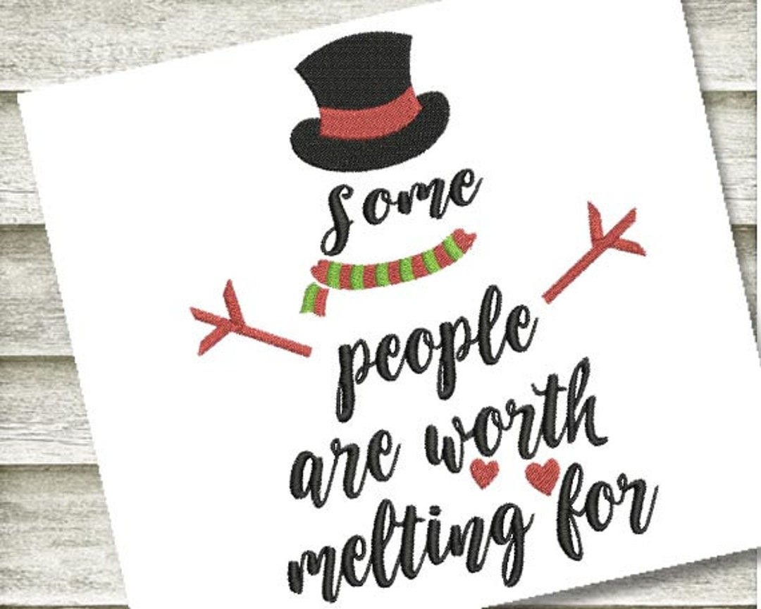 Some People Are Worth Melting for Snowman Machine Embroidery - Etsy