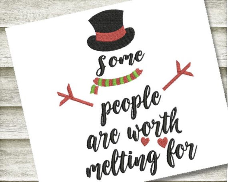 Some People Are Worth Melting for Snowman Machine Embroidery | Etsy