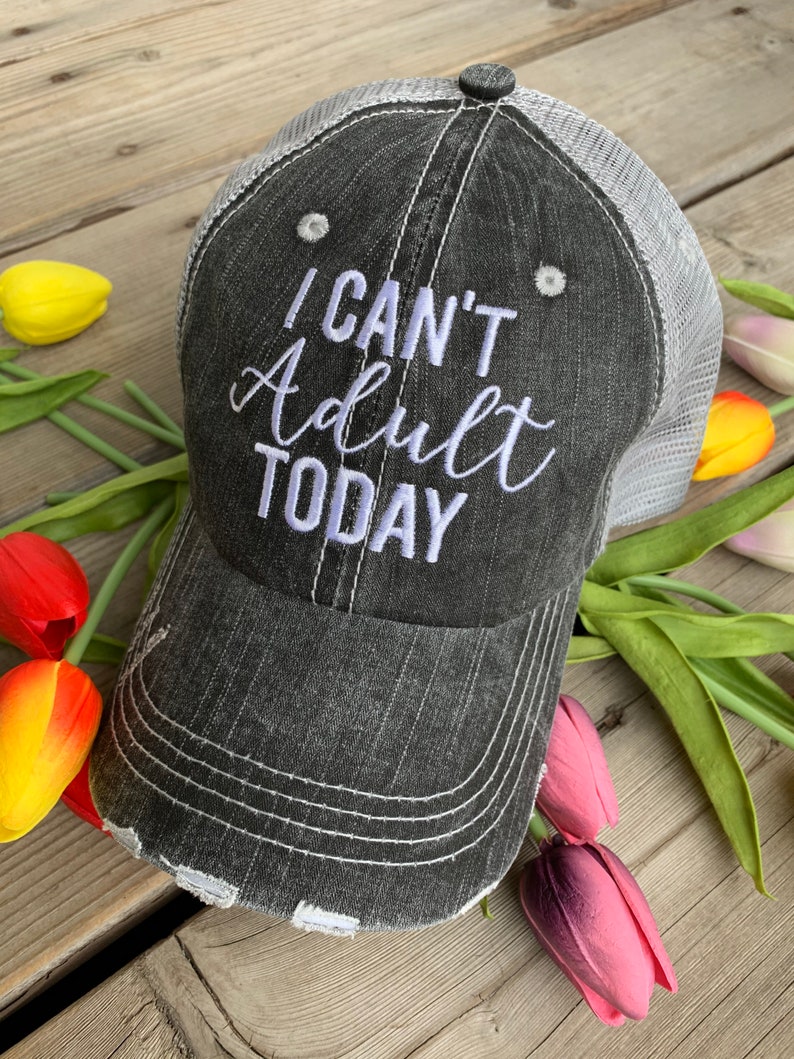 I Can't Adult Today Hats Embroidered White Letters - Etsy