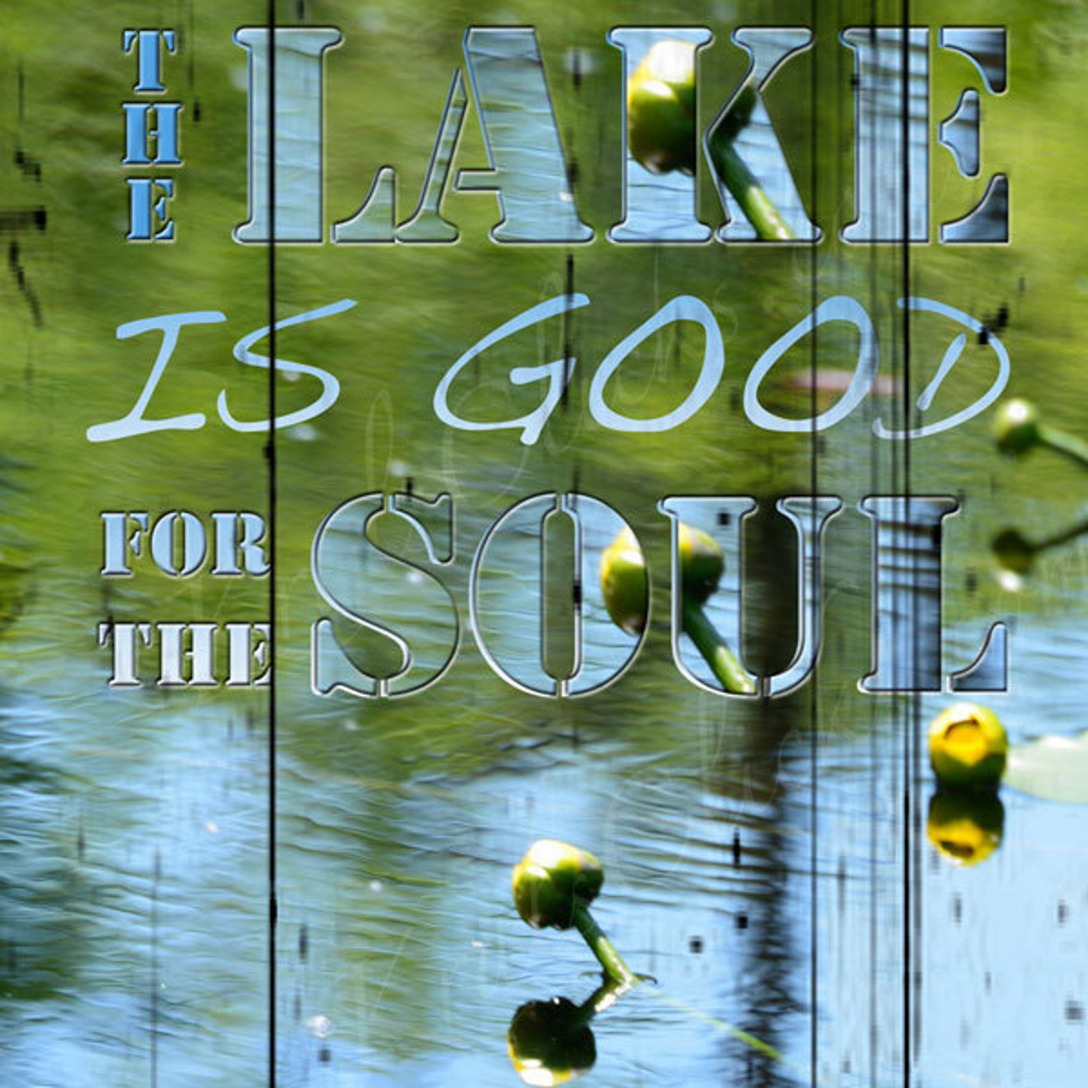 Inspirational Quote Photograph, Lake Photograph, Green, Blue, Yellow ...