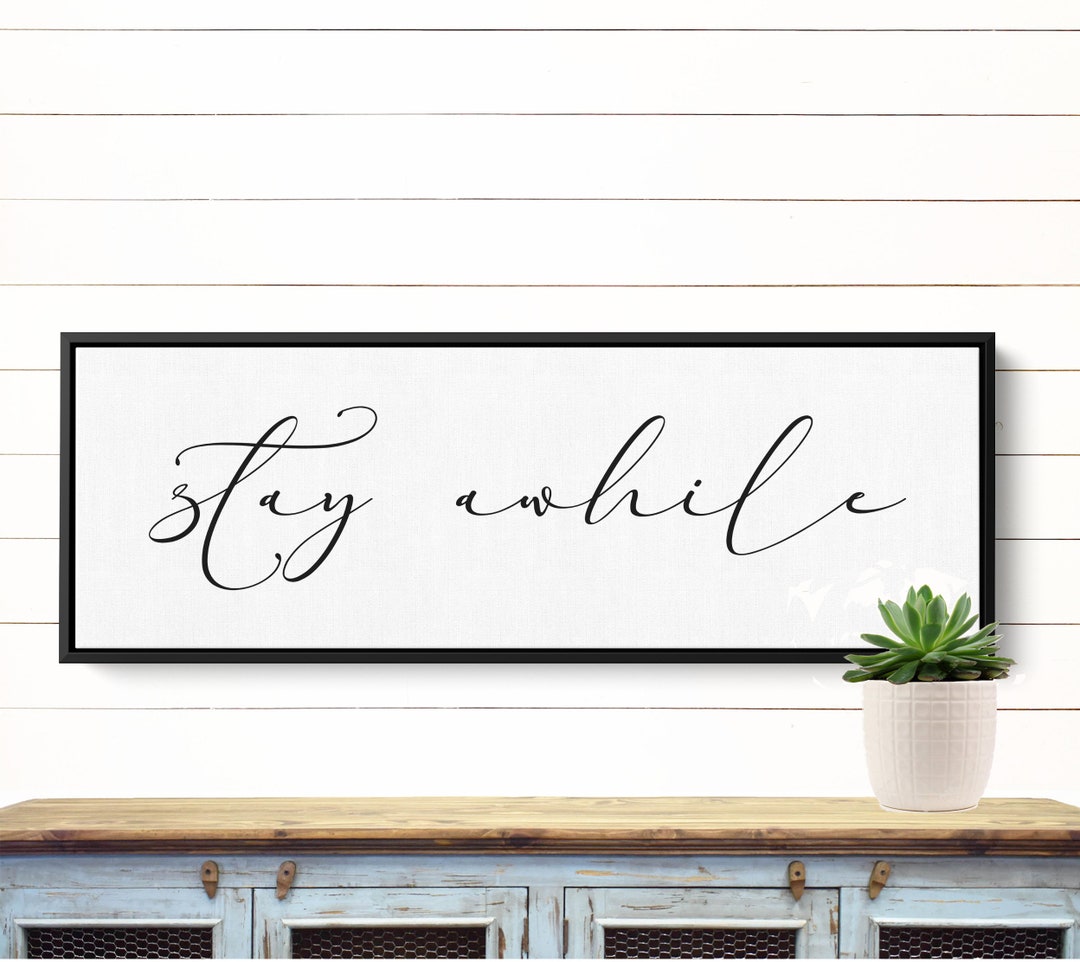 Stay Awhile Sign, Modern Farmhouse Sign for the Home - Etsy