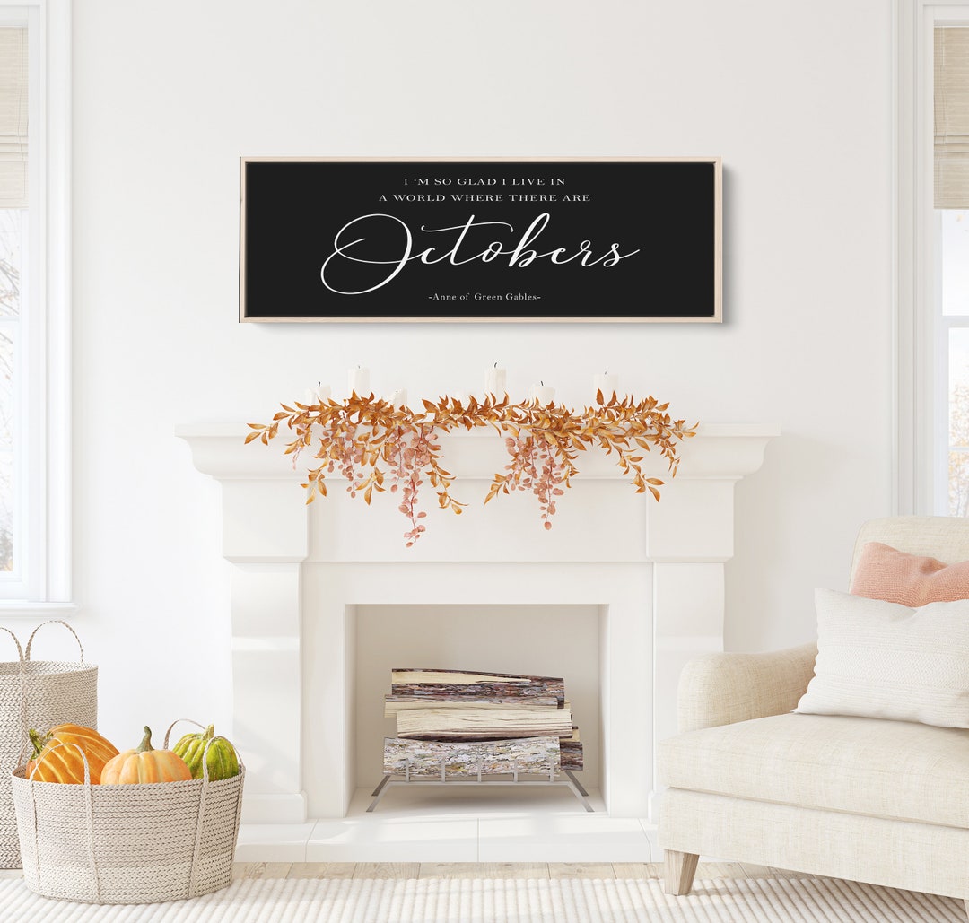 World Where There Are Octobers | Anne of Green Gables | Fall Home Decor ...