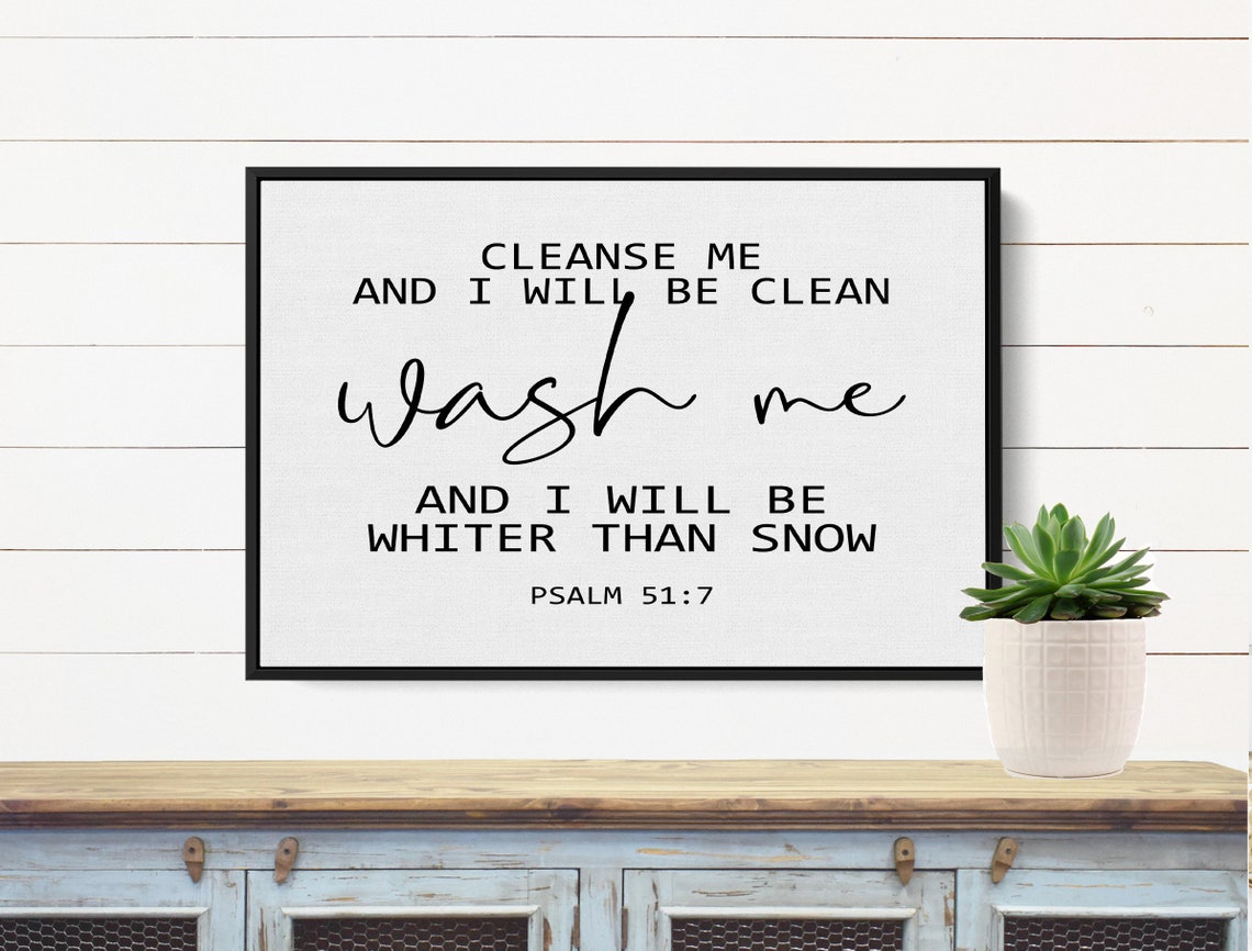 Psalm 51:7 Wash Me And I Will Be Whiter Than Snow | Etsy