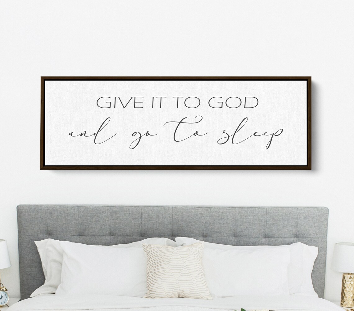 Give It to God and Go to Sleep Sign Master Bedroom Faith - Etsy