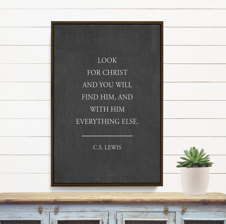 Look for Christ and You Will Find Him Sign, Quote by CS Lewis - Etsy