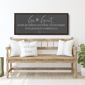 Go Be Great Large Framed Canvas Sign | Joshua 1:9 | Scripture Wall ...