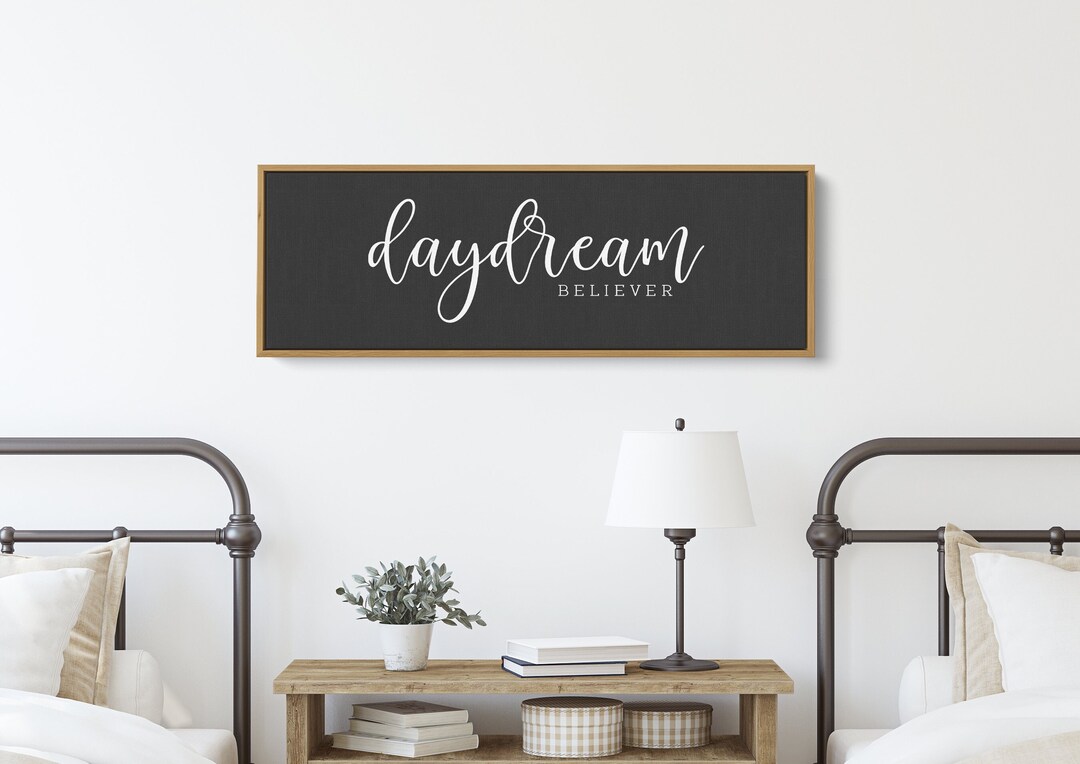 Daydream Believer Sign| Inspiration | Motivational | Wall Art | Word ...