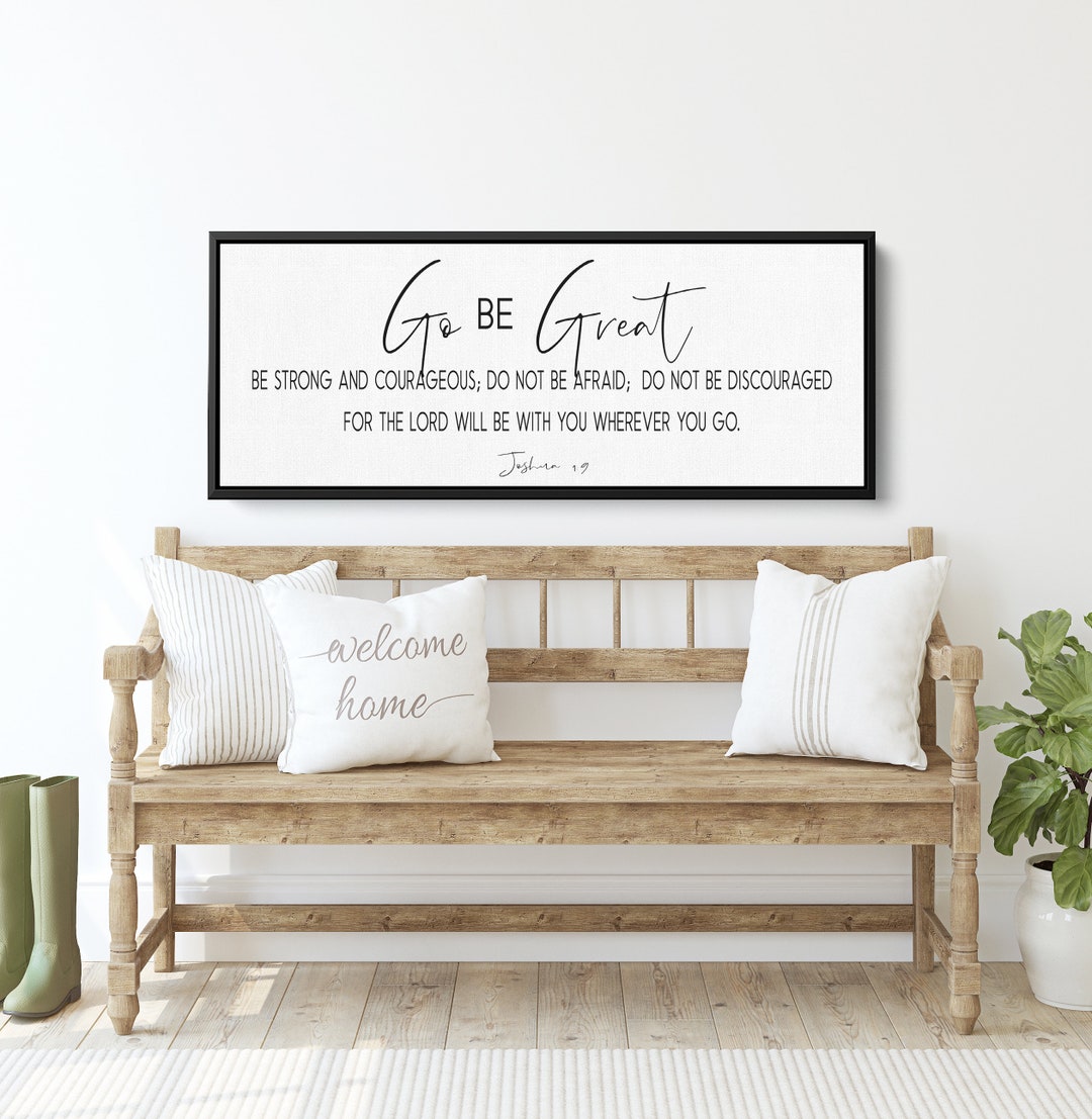 Go Be Great Large Framed Canvas Sign | Joshua 1:9 | Scripture Wall ...