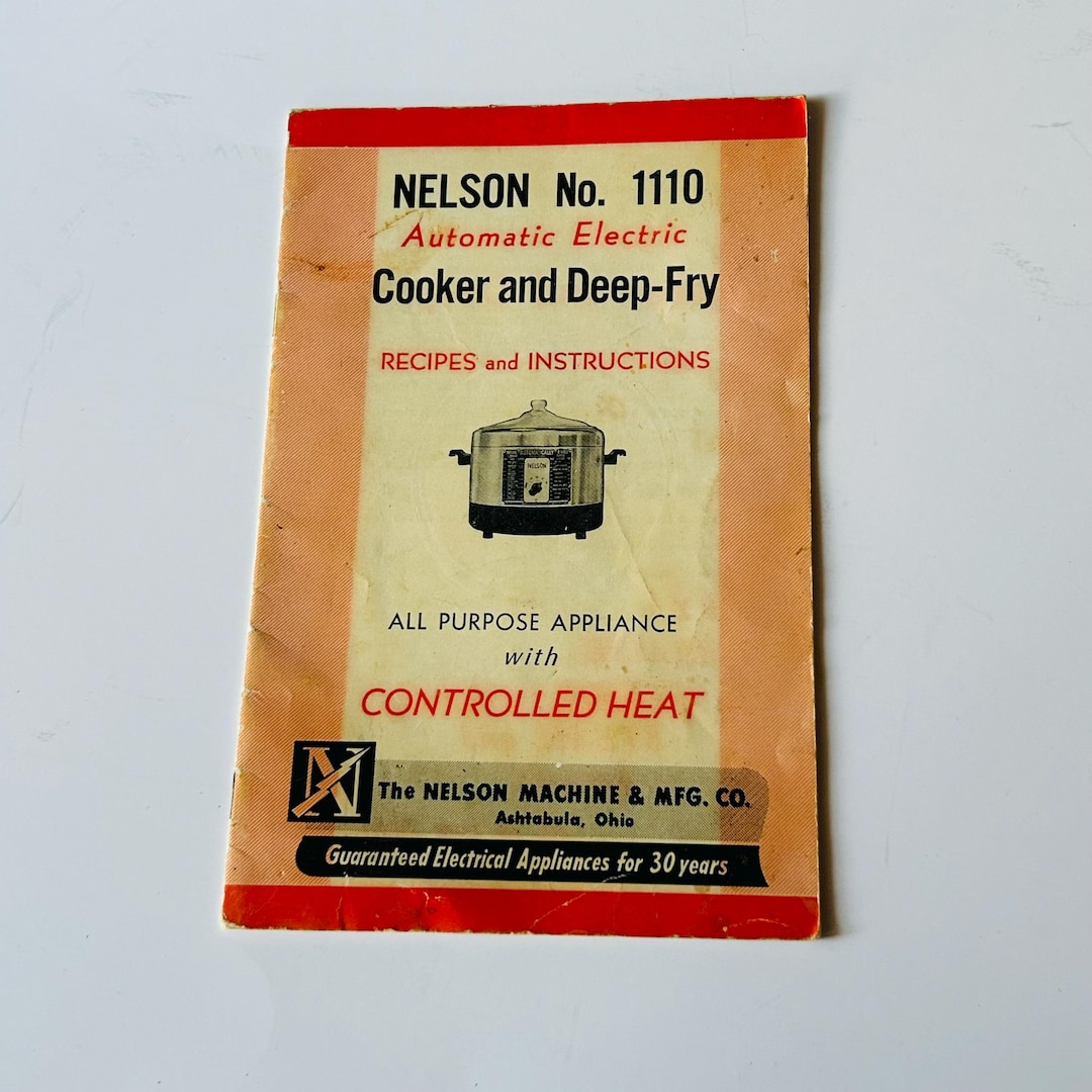 Vintage Booklet, Nelson No. 1110 Automatic Electric Cooker and Deep-fry ...