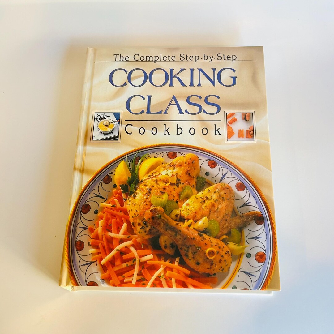 Vintage Book, the Complete Step by Step Cooking Class Cookbook - Etsy