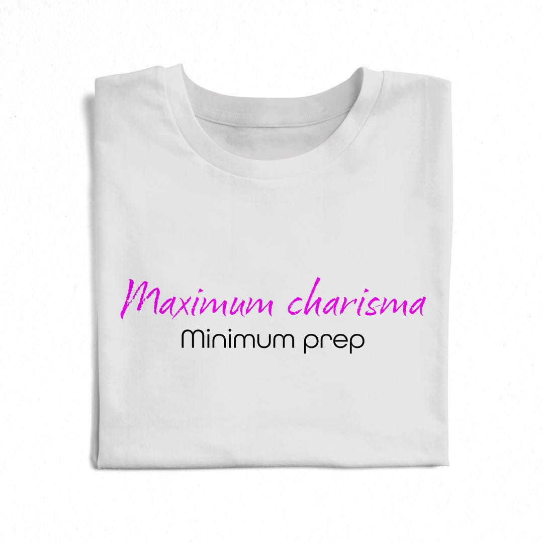 Maximum Charisma Mimimum Prep Teacher Rizz Bold and Confident Classroom ...