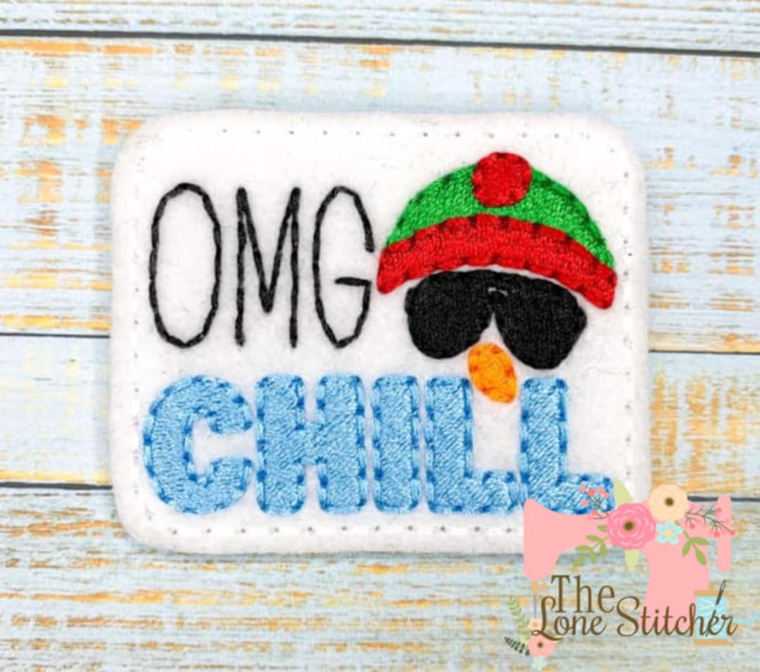TLS Feltie OMG Chill Embroidery Design - Etsy