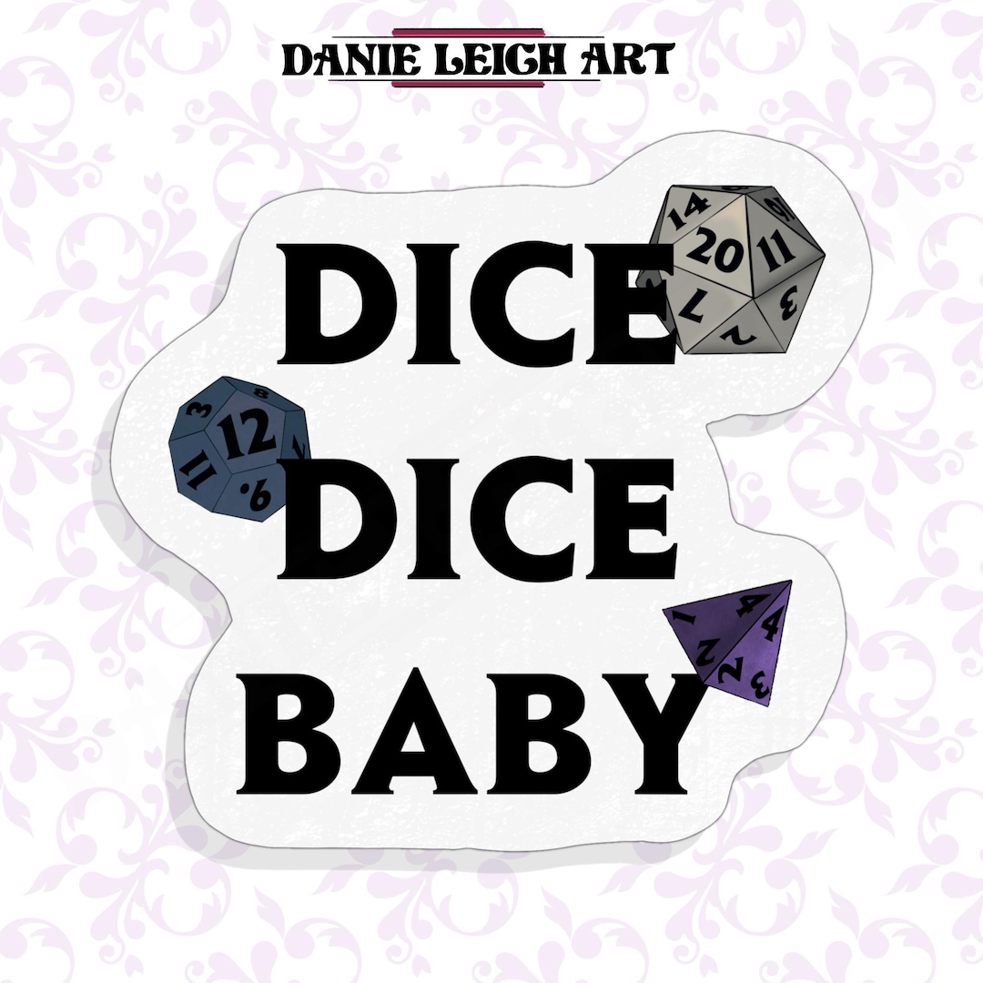 Dice Dice Baby Sticker - Dungeons and Dragons Vinyl Decal - Etsy
