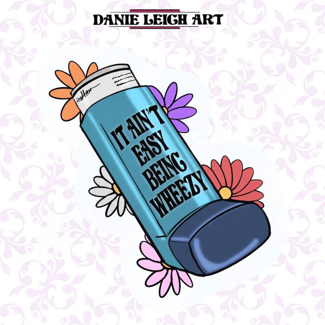 It Ain't Easy Being Wheezy - Funny Asthma Inhaler Sticker - Etsy