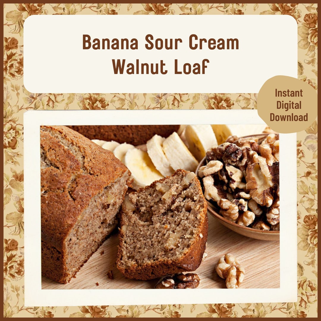 Best Banana Nut Bread Recipe: Grandma's Sour Cream Walnut Loaf, Quick ...