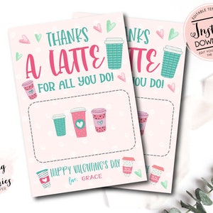 Editable Thanks a Latte Valentine's Day Gift Card Holder, Teachers ...