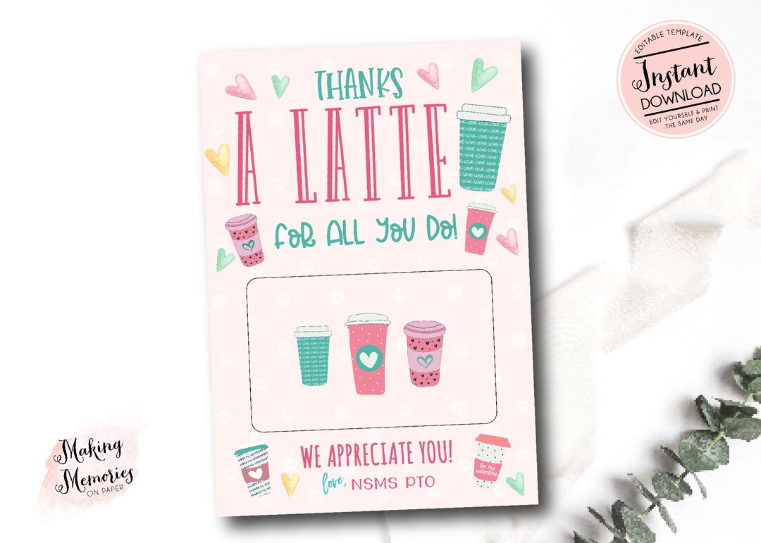 Editable Thanks a Latte Teacher Appreciation Gift Card Holder, Teachers ...