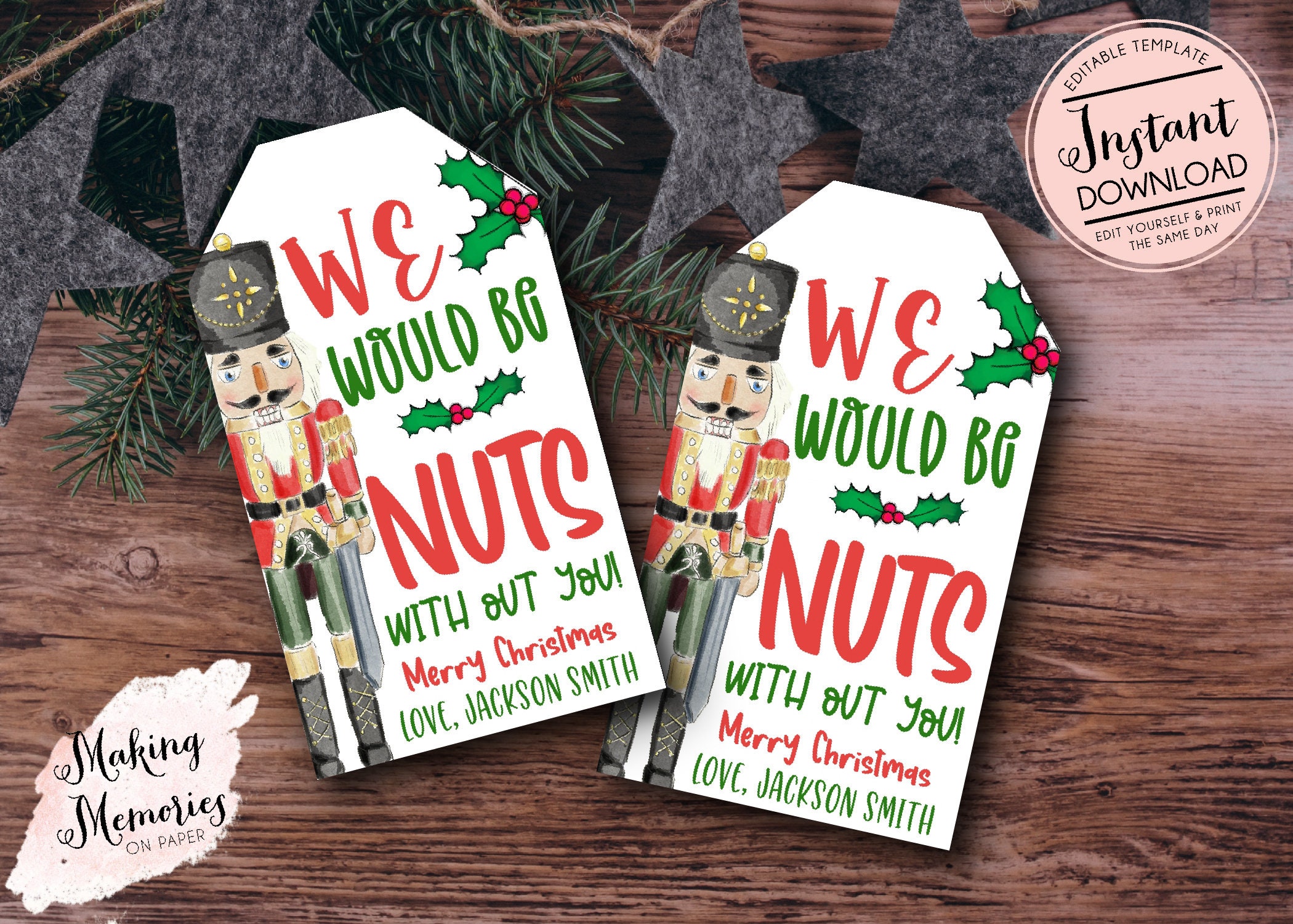 Editable Christmas Nutcracker Gift Tags, Nuts Gift Tag, We Would Be ...