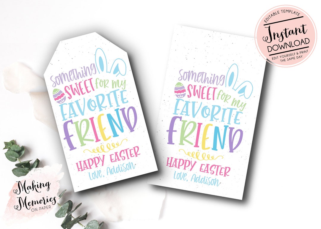 Editable Easter Favor Tag, Something Sweet for My Favorite Friendtag ...