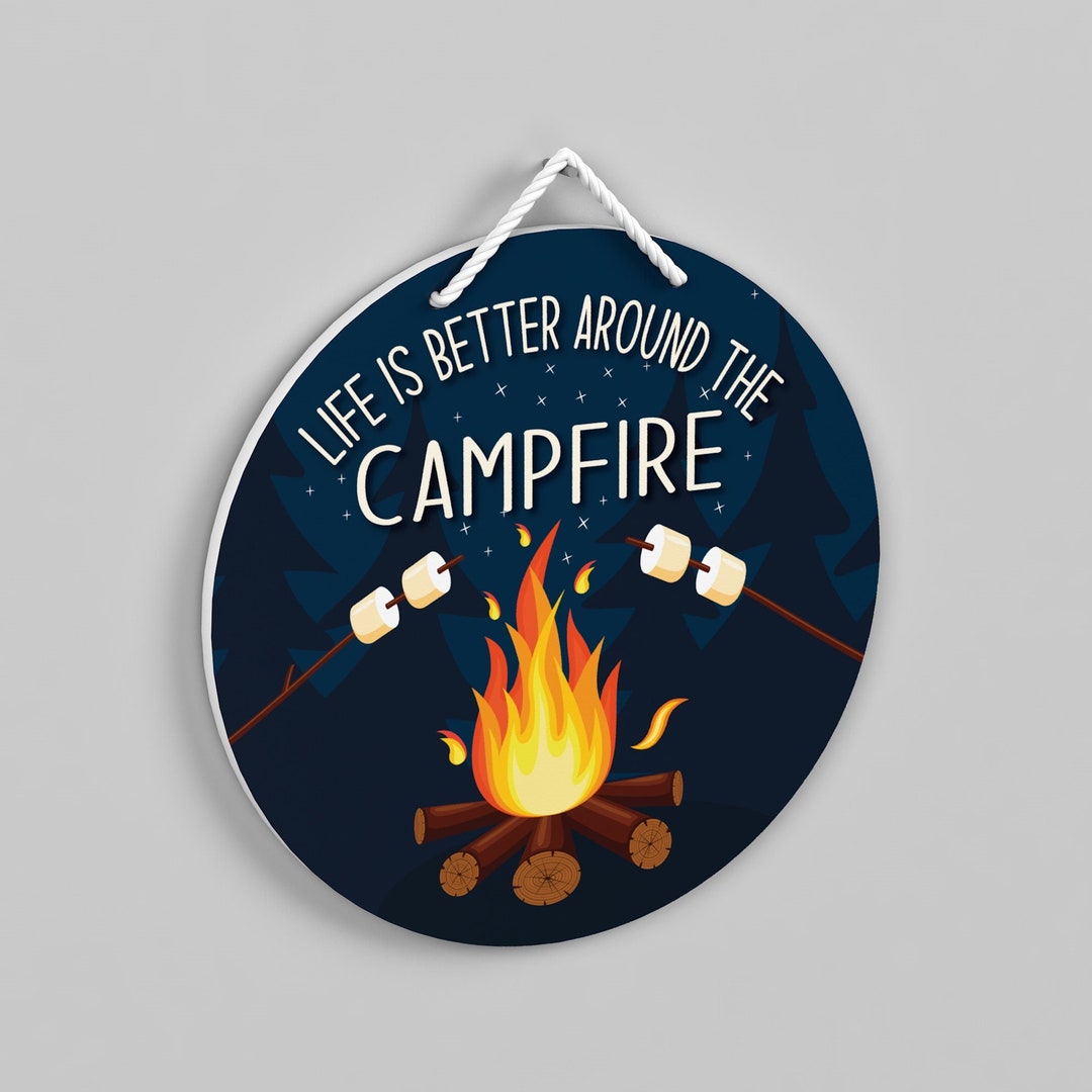 Outdoor Campfire Sign - Life is Better Around the Campfire - Backyard ...