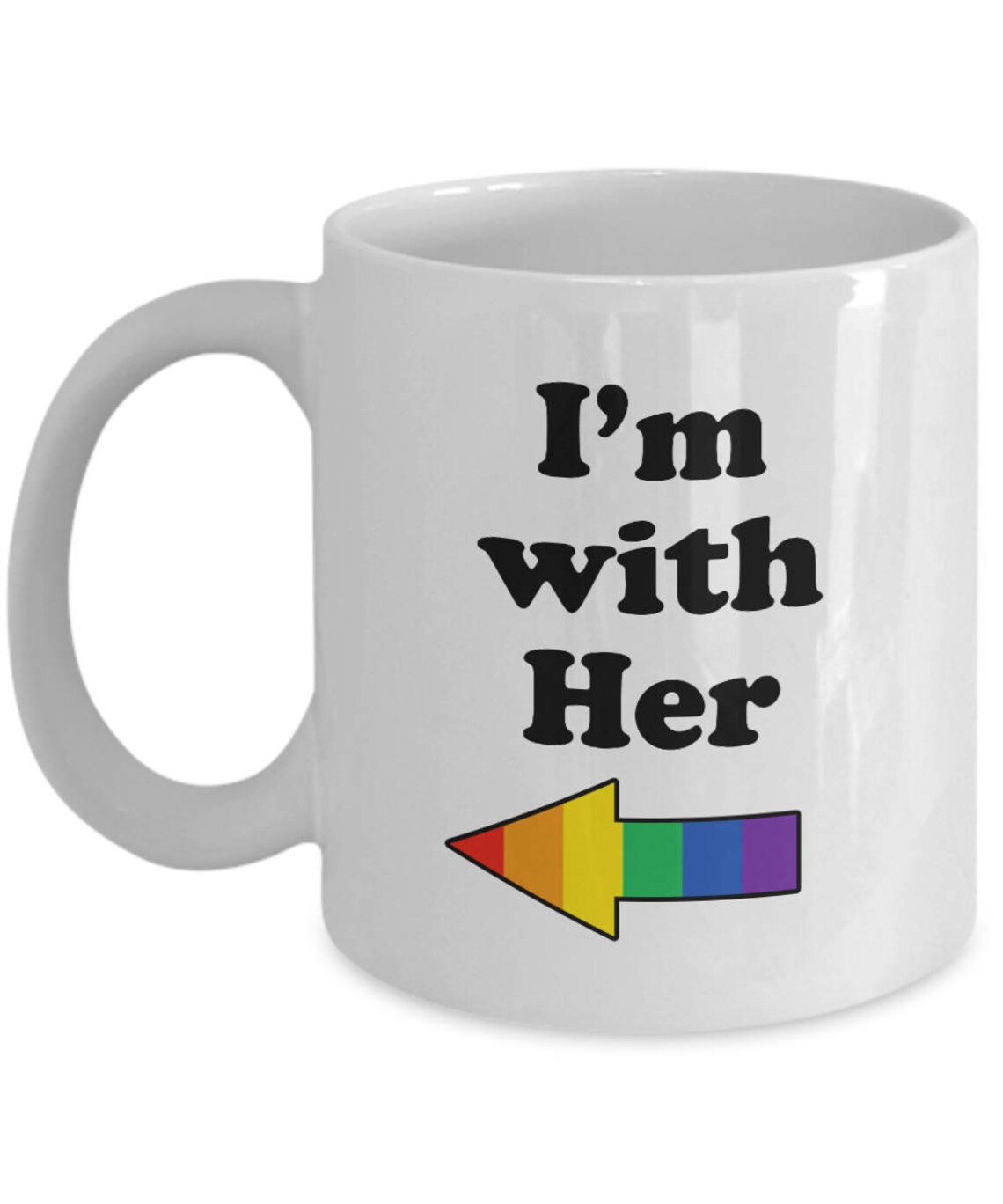 Im With Her Lgbt Lesbian T Coffee Cup Mug Pride Glbt Etsy