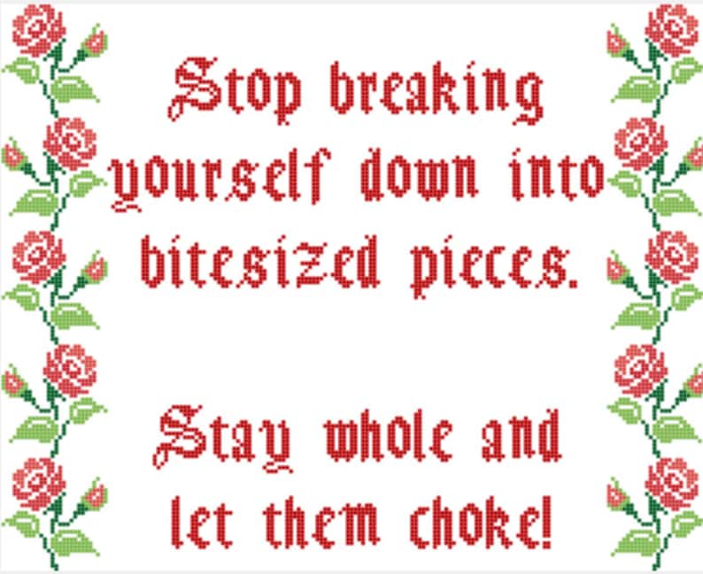 Stop Breaking Yourself Down Into Bitesized Pieces. Stay Whole and Let ...