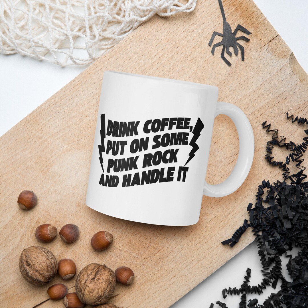 Drink Coffee Listen to Punk Rock Handle It Mug - Etsy