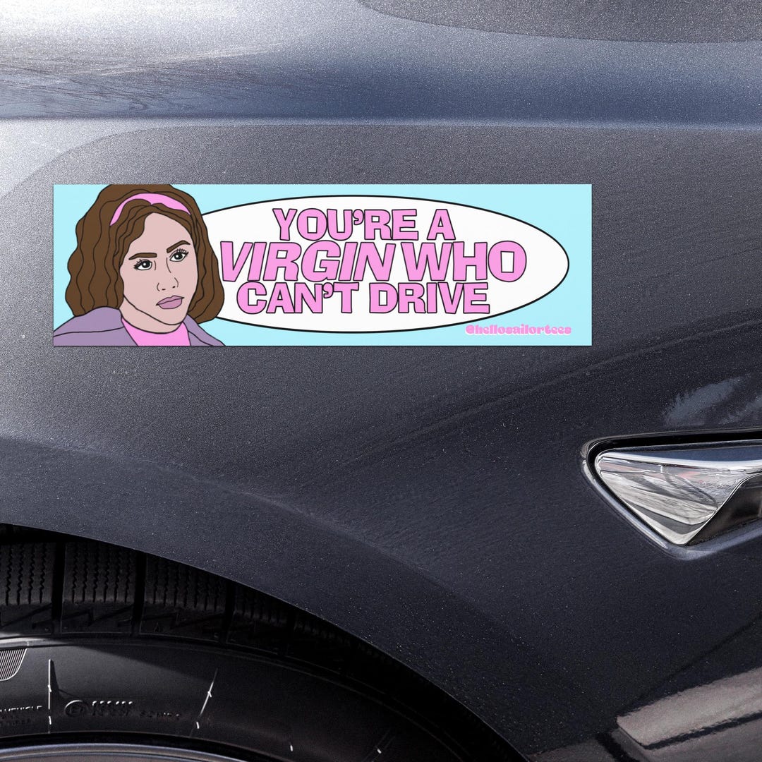 Virgin Who Can't Drive Funny Clueless Tai 90s Movie Quote Car Magnets ...
