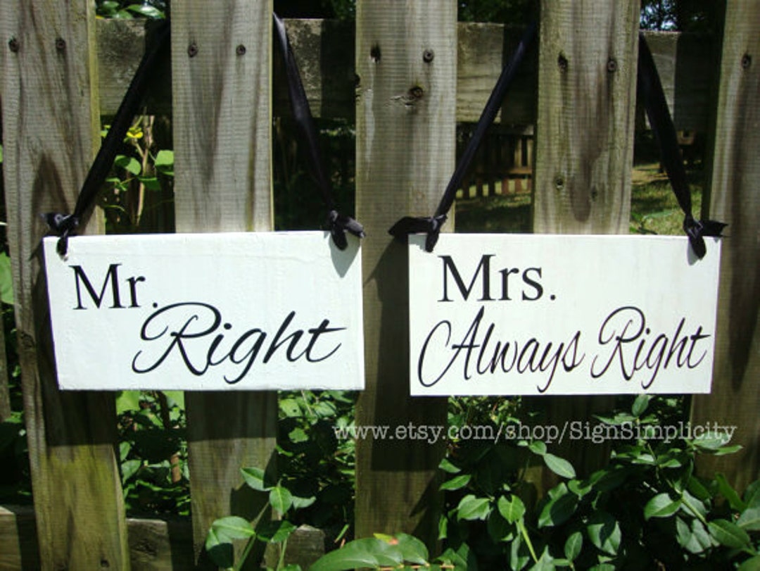 Wedding Signs, Chair Signs, Mr. RIGHT & Mrs. ALWAYS RIGHT, Chair Signs ...