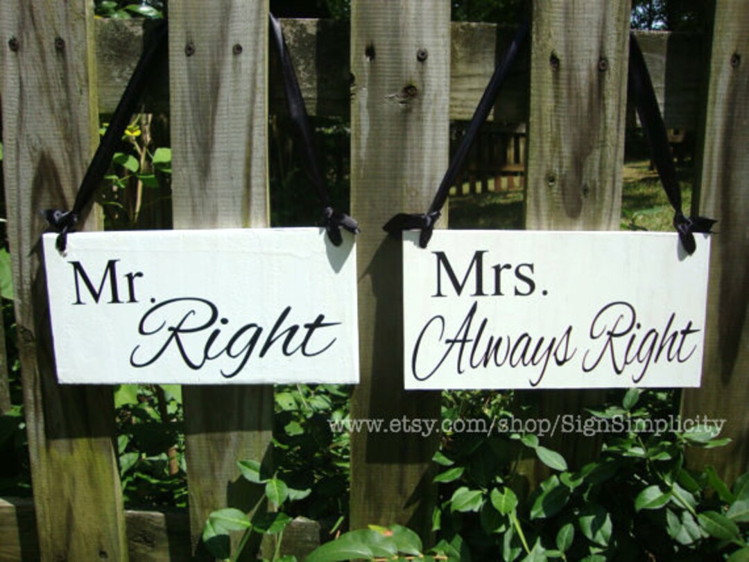 Weddings Signs, Mr. RIGHT & Mrs. ALWAYS RIGHT, Chair Signs, Photo Props ...
