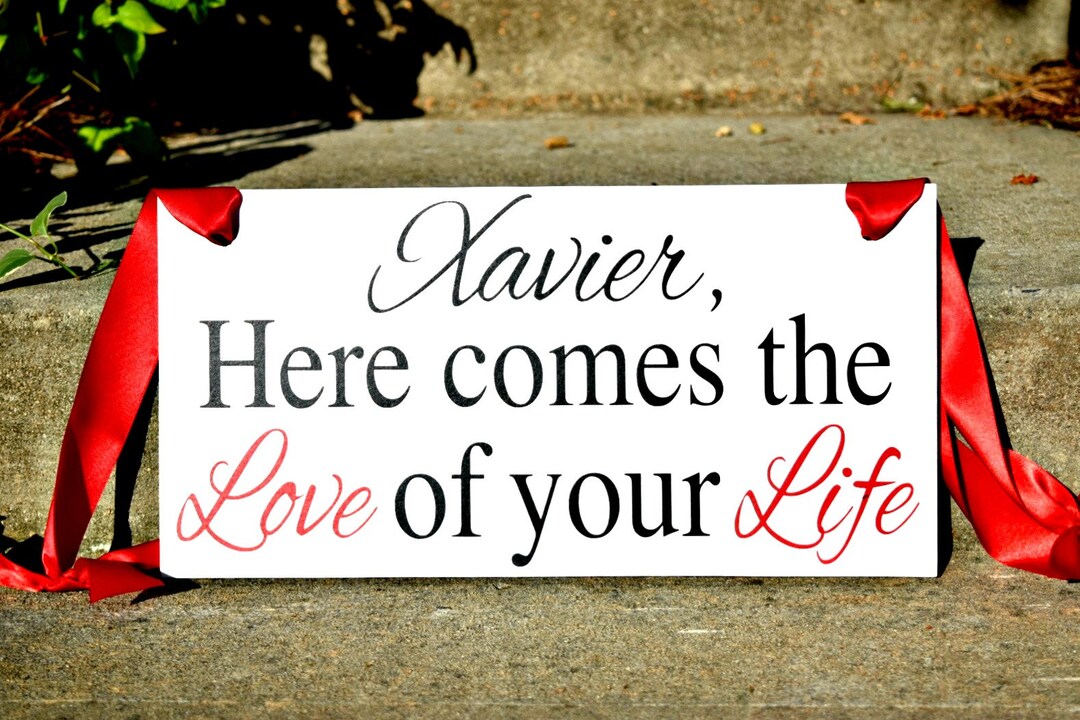 Wedding Sign | Here Comes the Love of Your Life | Here Comes the Bride ...
