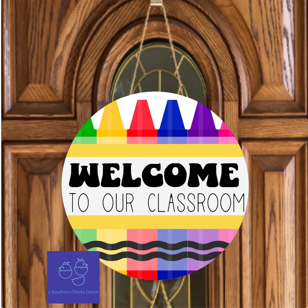 Welcome to Our Classroom Door Sign-welcome Door Hanger-crayon Door ... Welcome to Our Classroom Door Sign-welcome Door Hanger-crayon Door ...